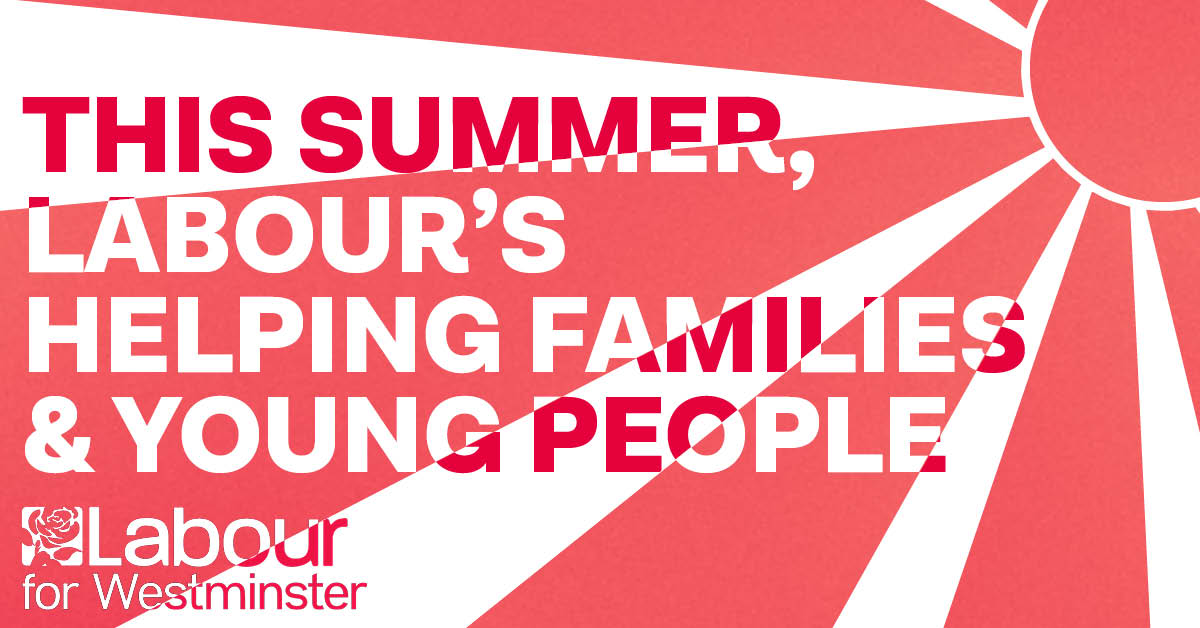 Labour's Helping Families and Young People This Summer - Westminster ...